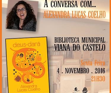 Escritora Alexandra Lucas Coelho vem a Viana apresentar «Deus-dará ...